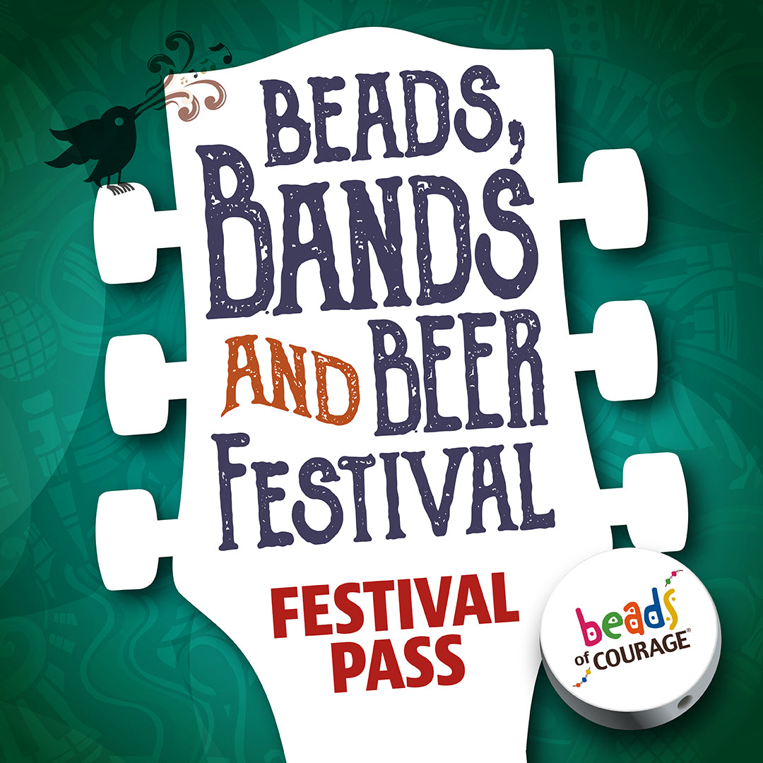 2026 Beads, Bands and Beer Festival - Festival Pass – BEADS OF COURAGE ...